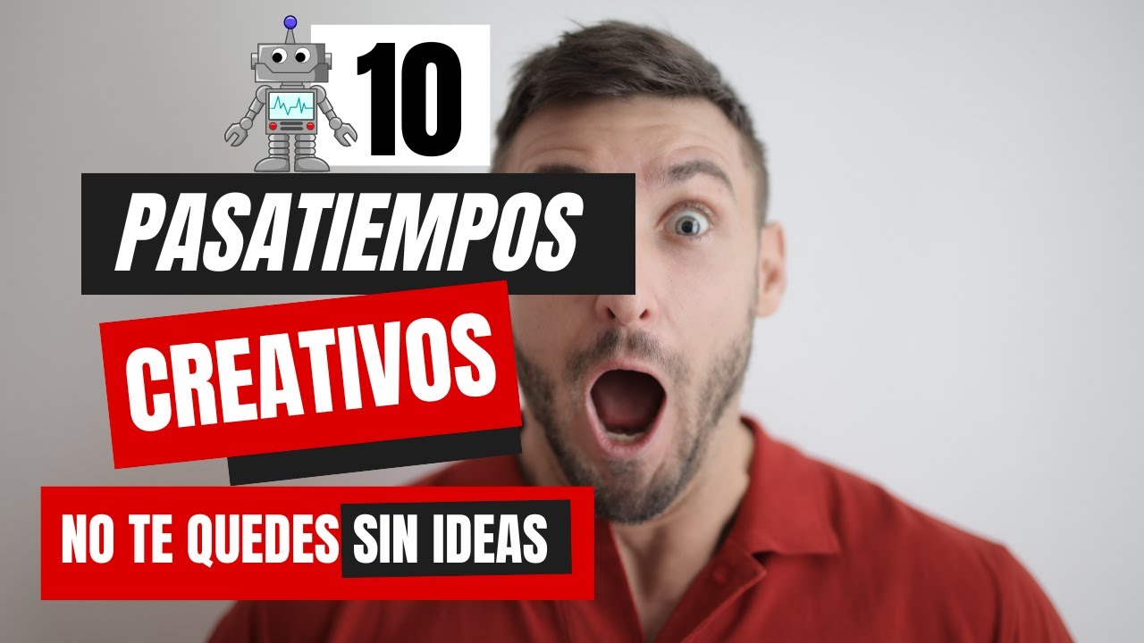 Pasatiempos Ejemplos: 10 Actividades para Mejorar Tu Tiempo Libre ...